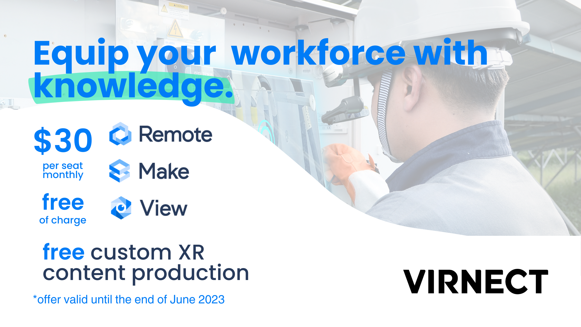 Democratizing XR: VIRNECT's Q2 Promo - Ready-to-Use XR starting at $30